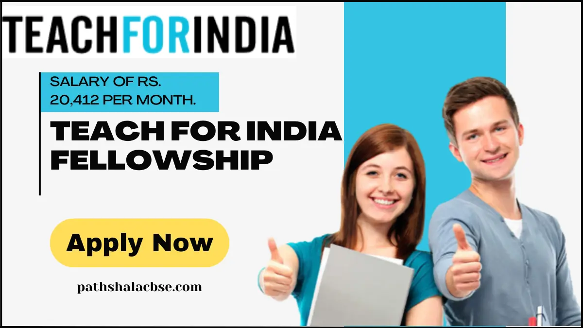 Teach for India Fellowship 2025: Apply now, Check Reward - PathshalaCbse