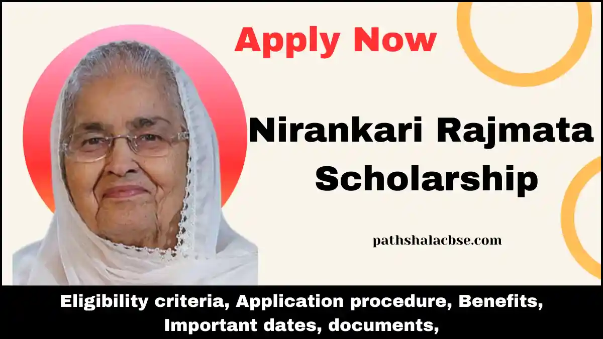 Nirankari Rajmata Scholarship 2025: How To Apply, Benefits Rs 50,000 ...