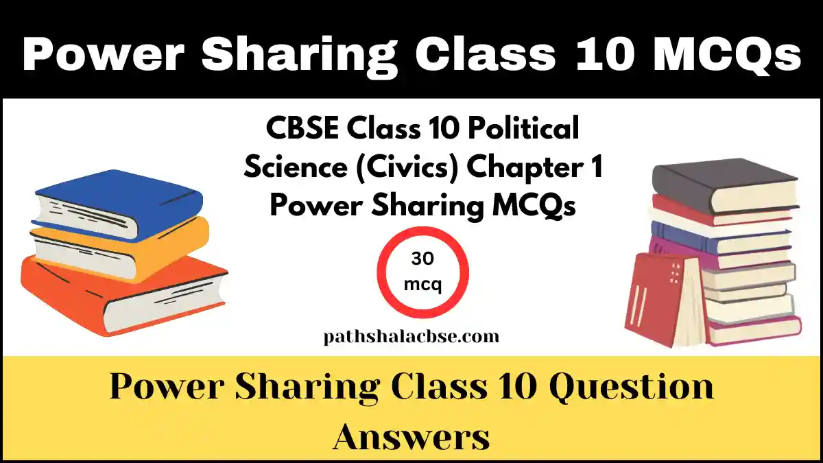 CBSE Power Sharing Class 10 MCQ (Civics) Chapter 1 Question Answers - PathshalaCbse