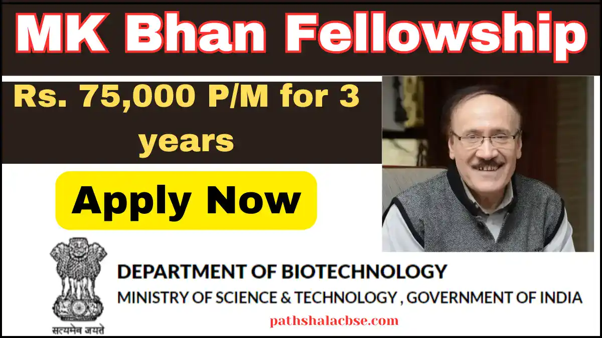 MK Bhan Fellowship 2024: Grant Rs. 75,000 per month @dbtindia.gov.in ...