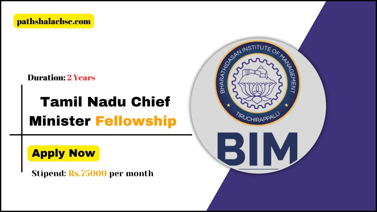 Tamil Nadu Chief Minister Fellowship Programme 2025: Rs 75,000 ...