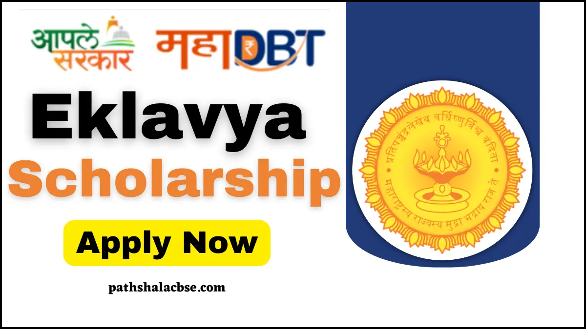 Eklavya Scholarship 2025: Apply Online, Eligibility, Documents, Last Date - PathshalaCbse