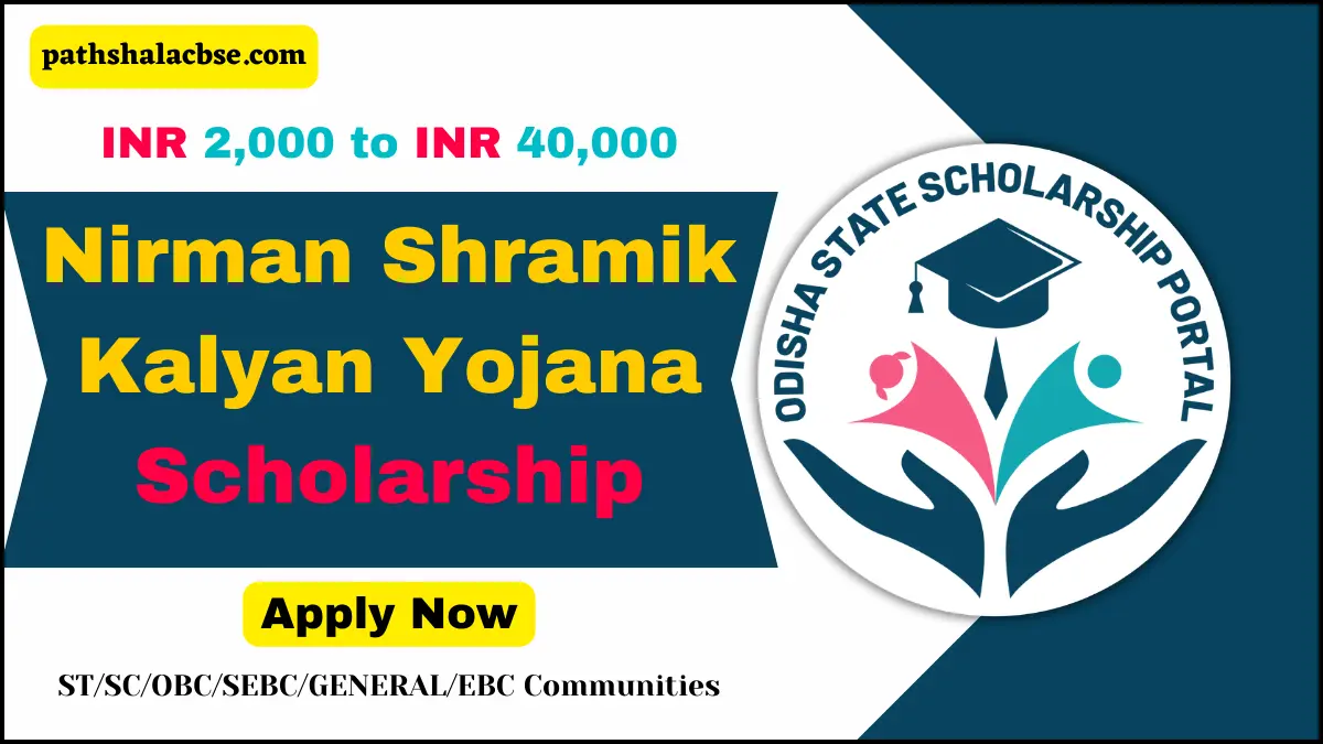 Nirman Shramik Kalyan Yojana Scholarship 2025 Apply Now Today