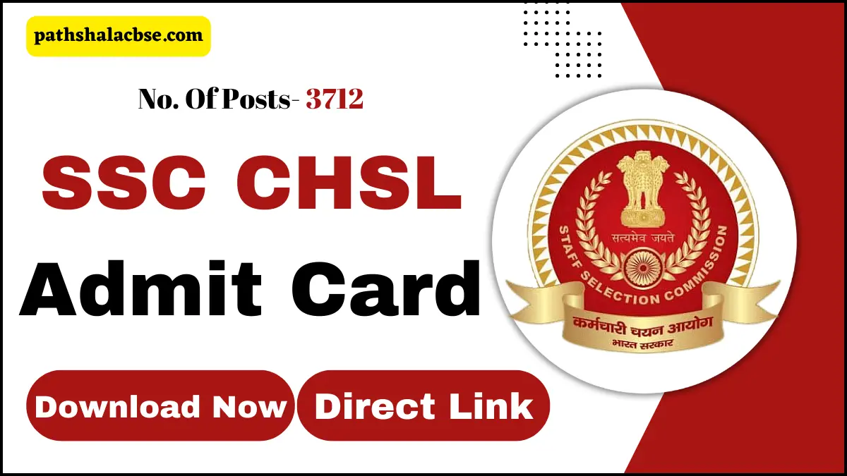 SSC CHSL Admit Card 2024 (OUT): Download 10+2, Hall Ticket, @ ssc.gov.in - PathshalaCbse