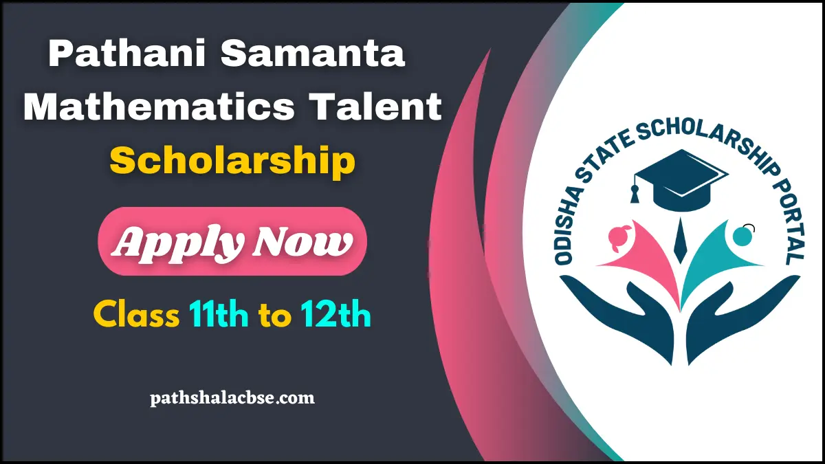 Pathani Samanta Mathematics Talent Scholarship 2025: How to Apply and ...