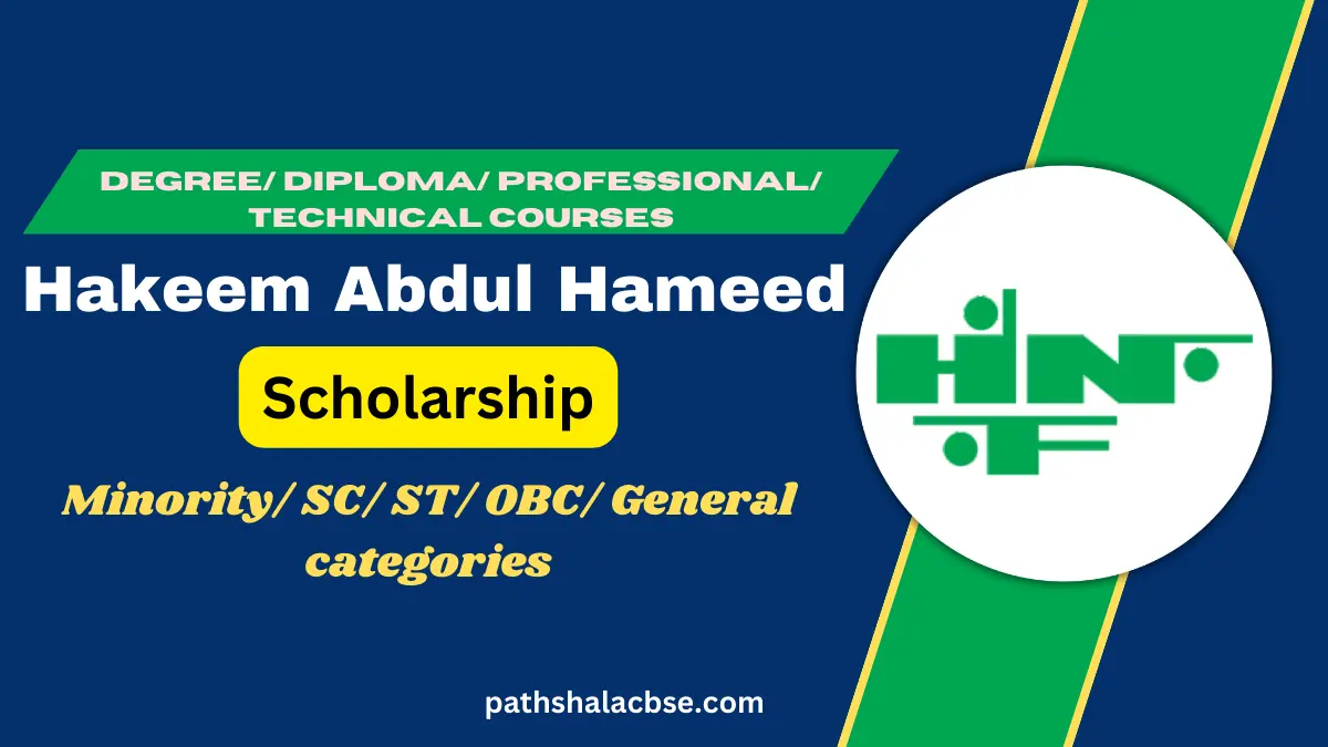 Hakeem Abdul Hameed Scholarship 2024: How to Apply, Download PDF Form, Last Date - PathshalaCbse